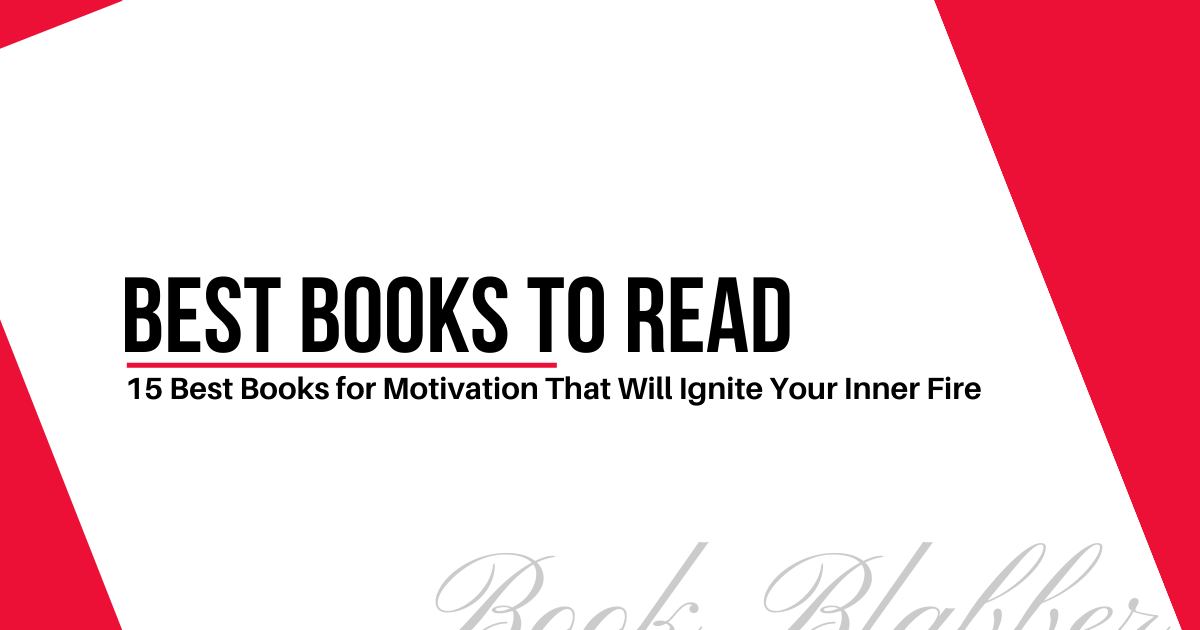 15 Best Books for Motivation That Will Ignite Your Inner Fire - Book ...